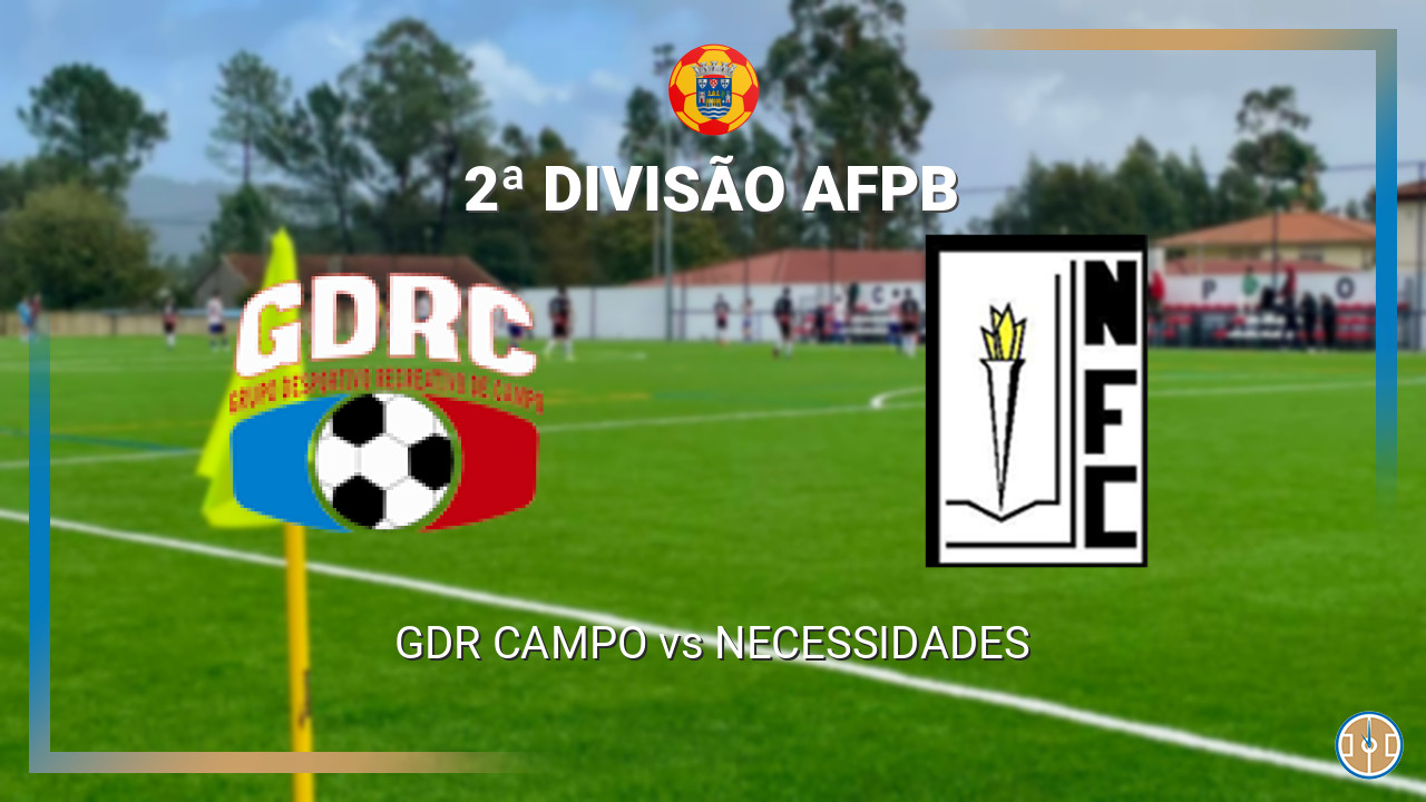 GDR Campo vs Necessidades - 2ª Divisão AFPB 2023/2024